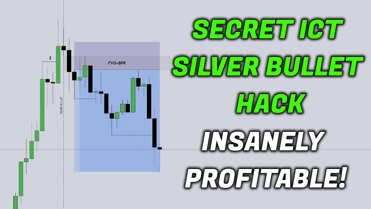 Secret ICT Silver Bullet Trading Strategy That Works Easy Hack YouTube