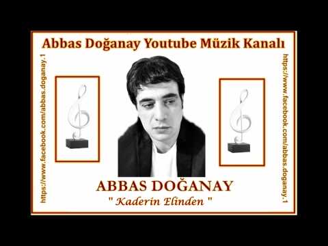 Abbas Doğanay-Kaderin Elinden