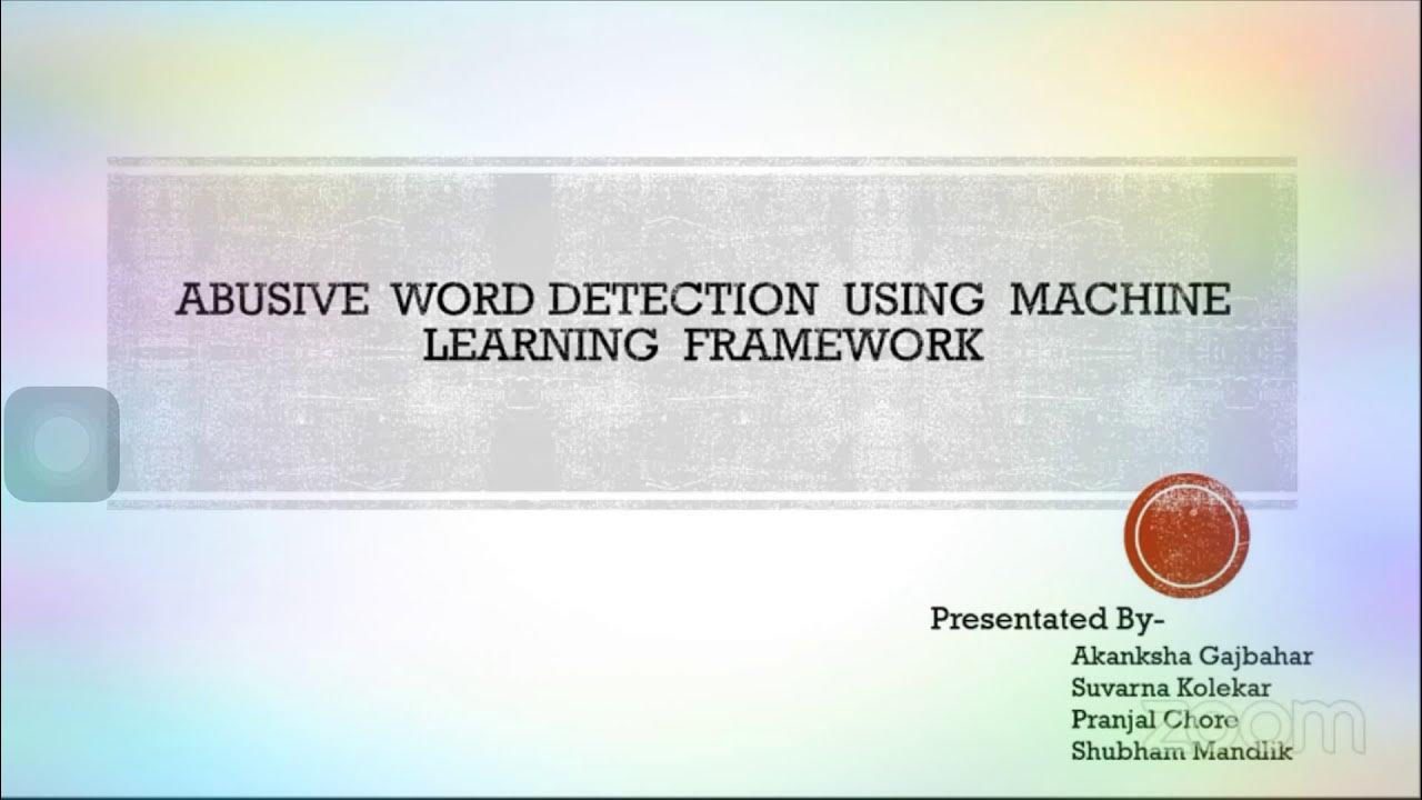 Abusive Word Detection Using Machine Learning Framework - YouTube