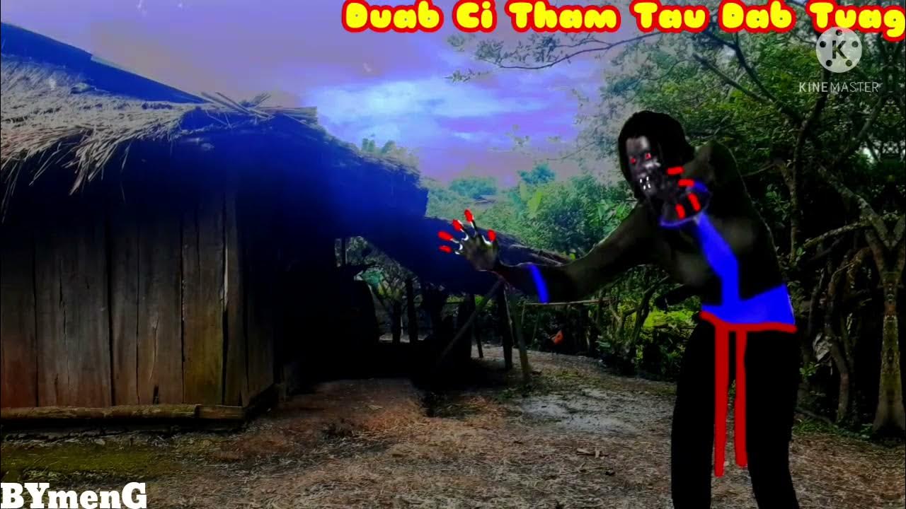 Dab neeg Tham Tau Dab Tuag Dab Toj Ntxas 17.6.2021 - YouTube