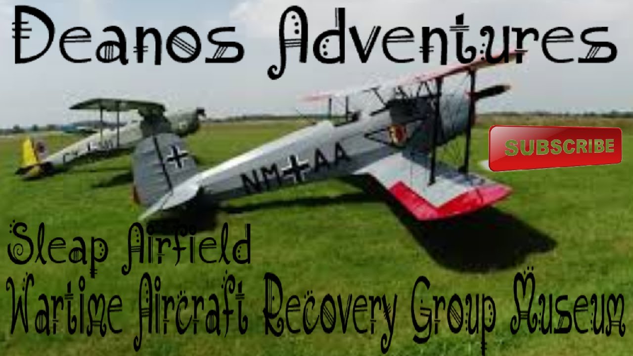 Sleap Airfield and Wartime Aircraft Recovery Group Museum - YouTube