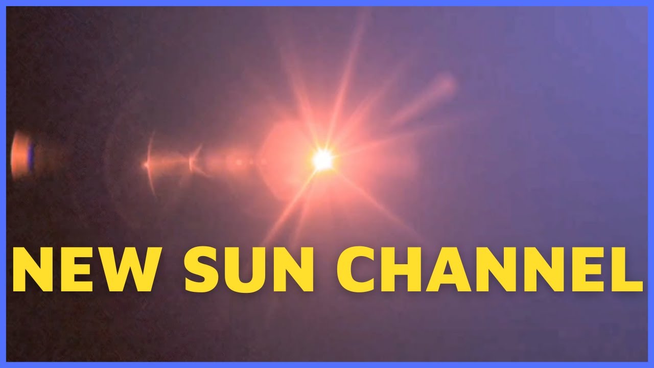 NEW SUN CHANNEL ! - YouTube
