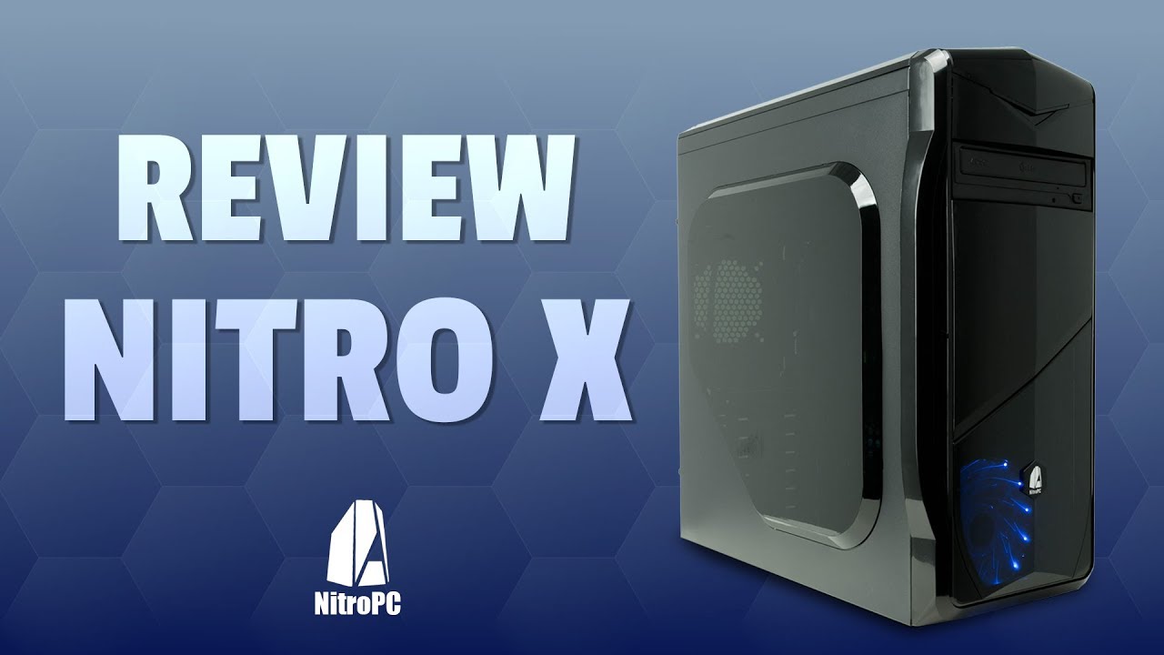 REVIEW NITRO X - NitroPC - YouTube