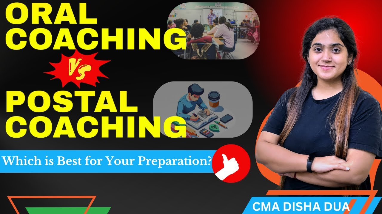 CMA Oral Coaching vs Postal Coaching | Which is Best for Your Preparation? CMA Disha Dua - YouTube