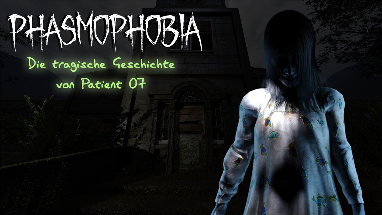 Die tragische Geschichte von Patient 07 - Phasmophobia - YouTube