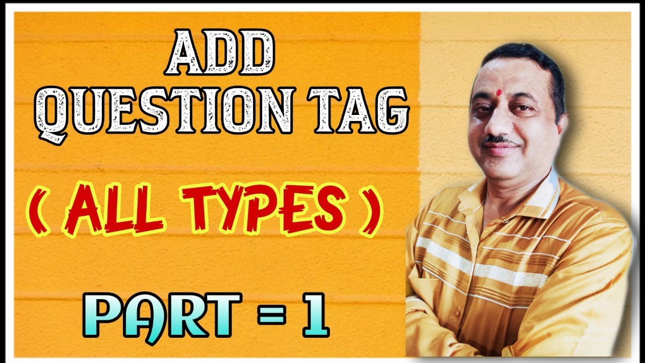 ADD QUESTION TAG | ENGLISH GRAMMAR PART 1 | HOW TO ADD QUESTION TAG ...