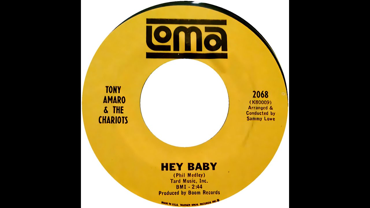 TONY AMARO & THE CHARIOTS HEY BABY - YouTube