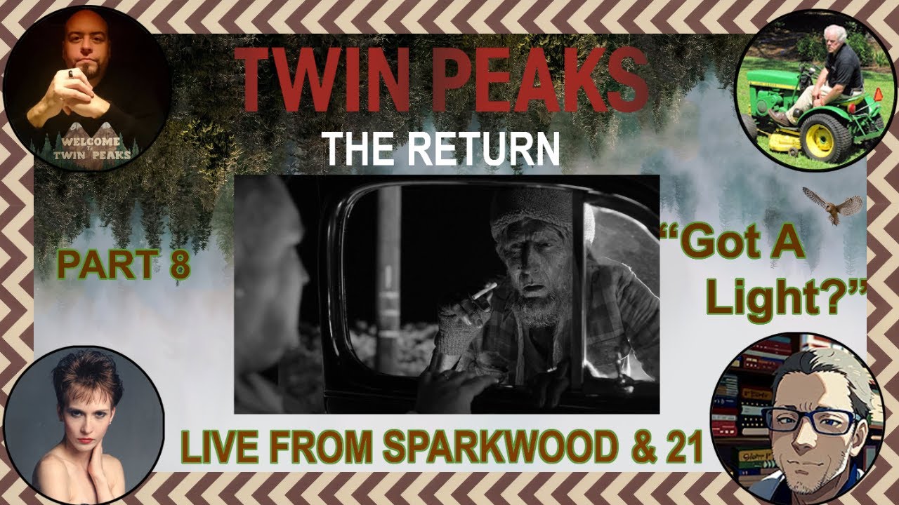Live From Sparkwood and 21 - TWIN PEAKS: THE RETURN - Part 8: Gotta ...