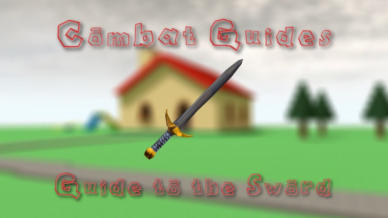 Combat Guides: The Sword - YouTube