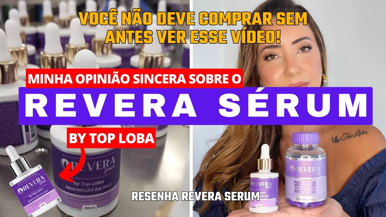 REVERA SERUM analise completa | O Revera Serum by top Loba é bom mesmo? | Revera Serum resenha ...