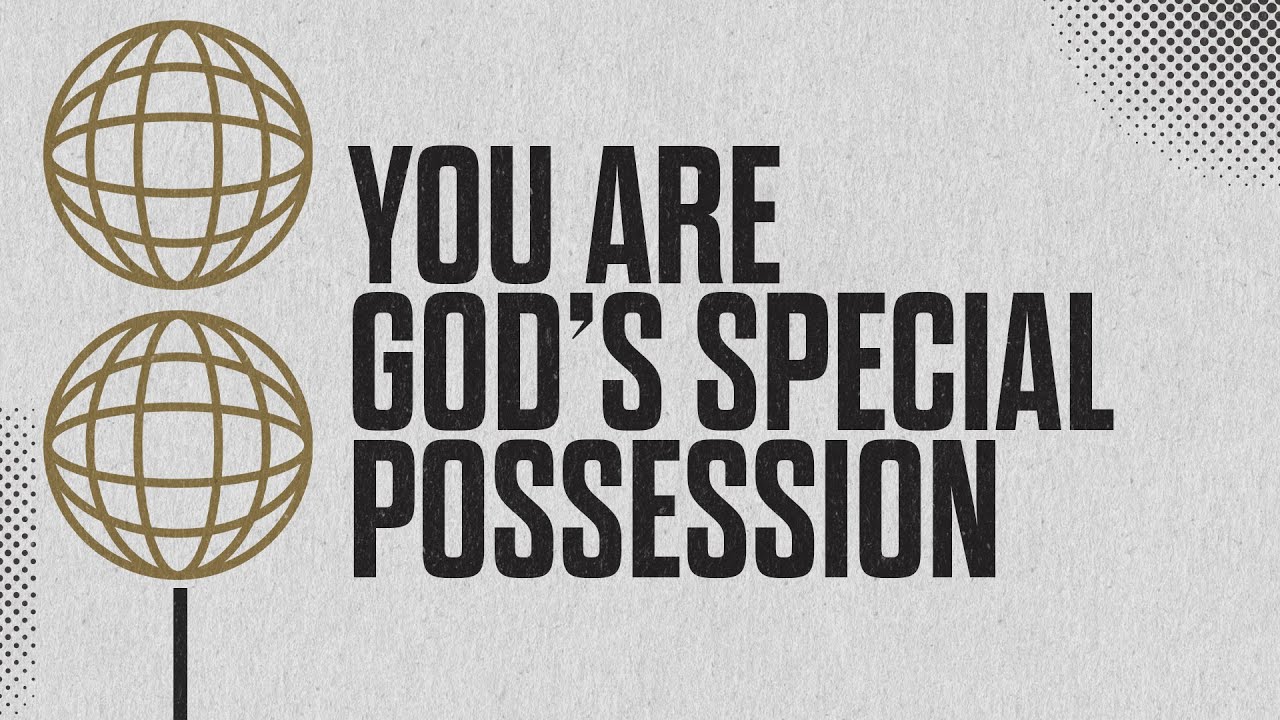 You Are God’s Special Possession | Katrina Moore | Sun Valley Community ...
