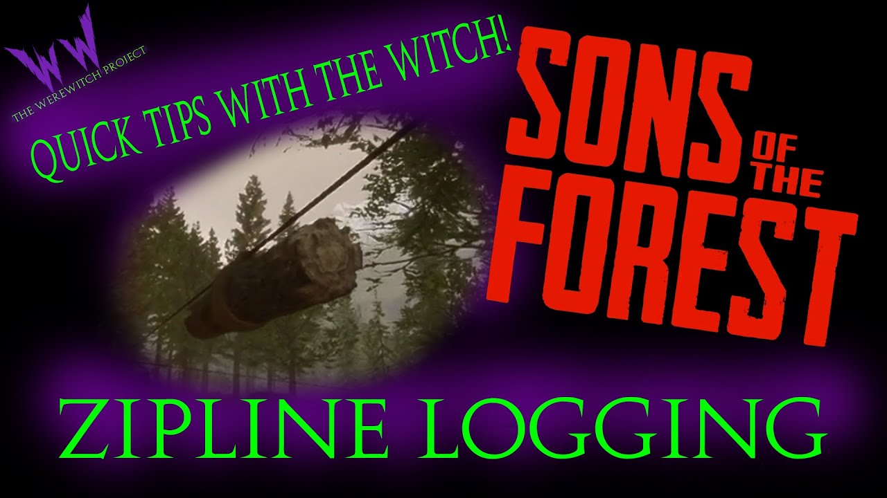 SONS OF THE FOREST 1.0 QUICK TIPS FOR ZIPLINE LOGGING - YouTube