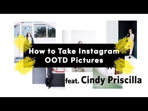 Easy Ways To: Take OOTD Pictures for Instagram Feat. Cindy Priscilla