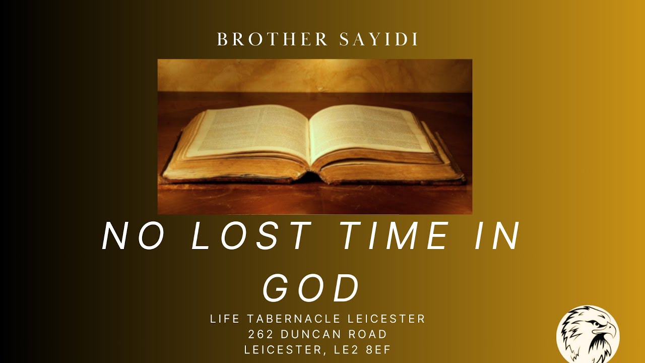 No Lost Time In God - Brother Sayidi - 02/06/2024 - YouTube