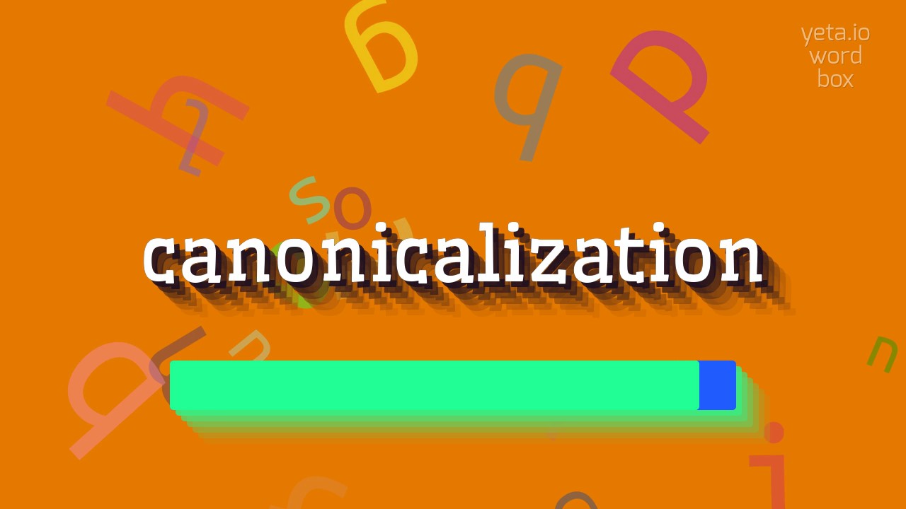 How to say "canonicalization"! (High Quality Voices) - YouTube