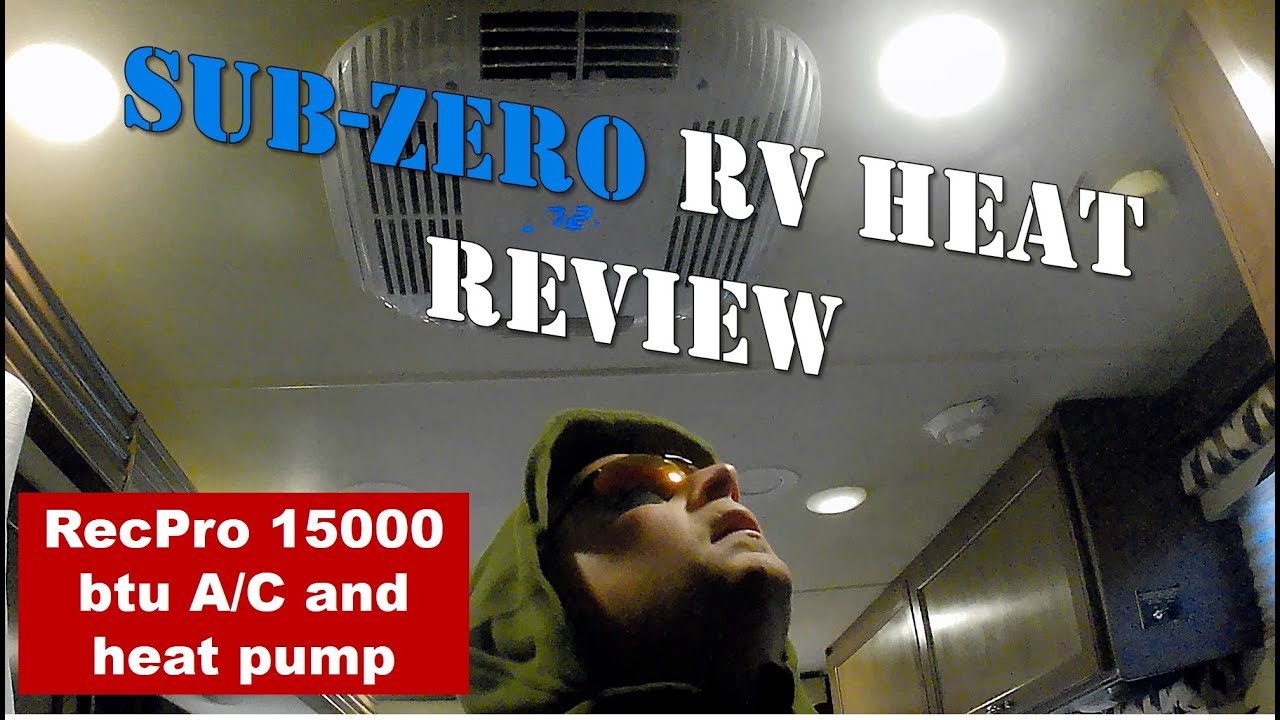 RV Heat Pump Review: RecPro 15,000 BTU Ducted Heat Pump in freezing ...