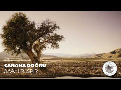 HUZUR BABA (MAHİR İSPİR) - CANANA DOĞRU [BİR YOL © 2024 DERVÎSHAN SOUND]