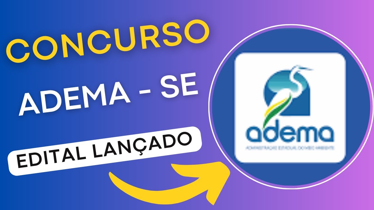 CONCURSO ADEMA SE 2024 | Administração Estadual de Meio Ambiente ...