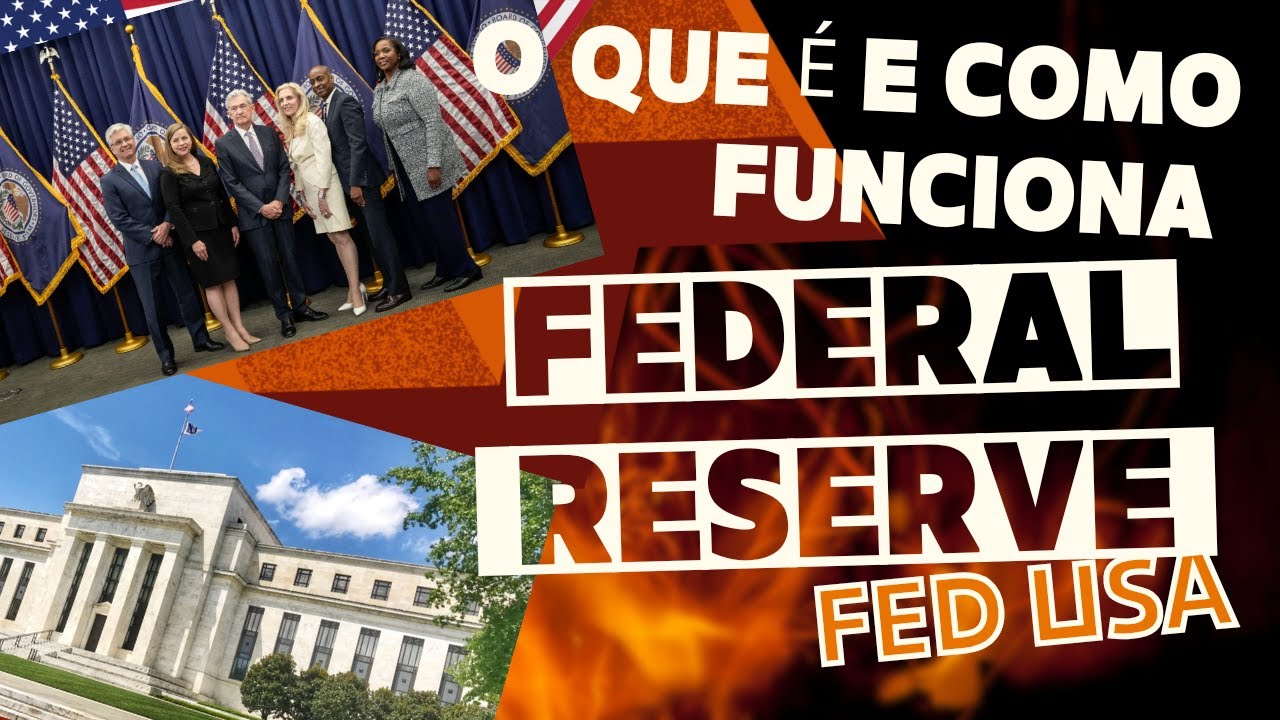 O que é e como funciona o FED: Federal Reserve dos Estados Unidos - YouTube