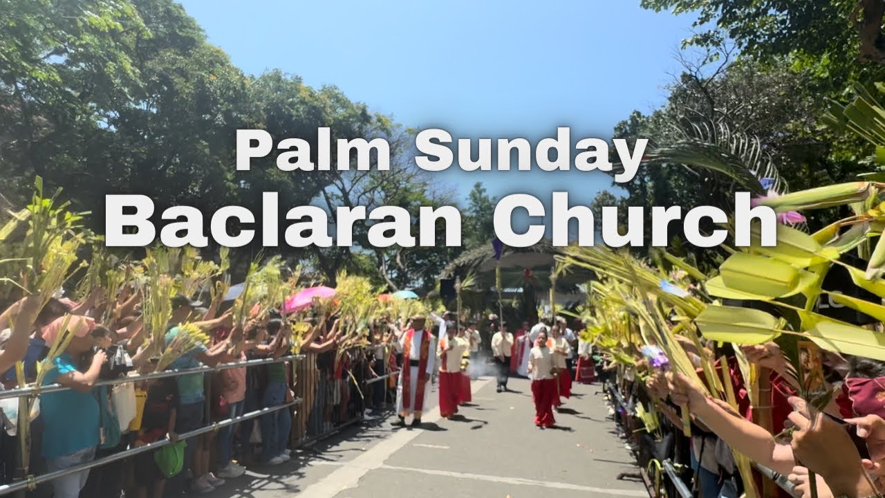 Holy Week in Manila: Palaspas-Palm Sunday at Baclaran Church 2024 - YouTube
