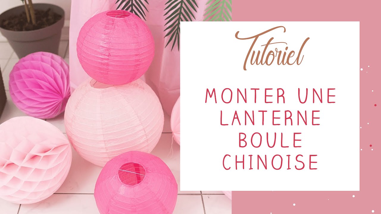 [TUTO] Comment monter une lanterne ? - YouTube