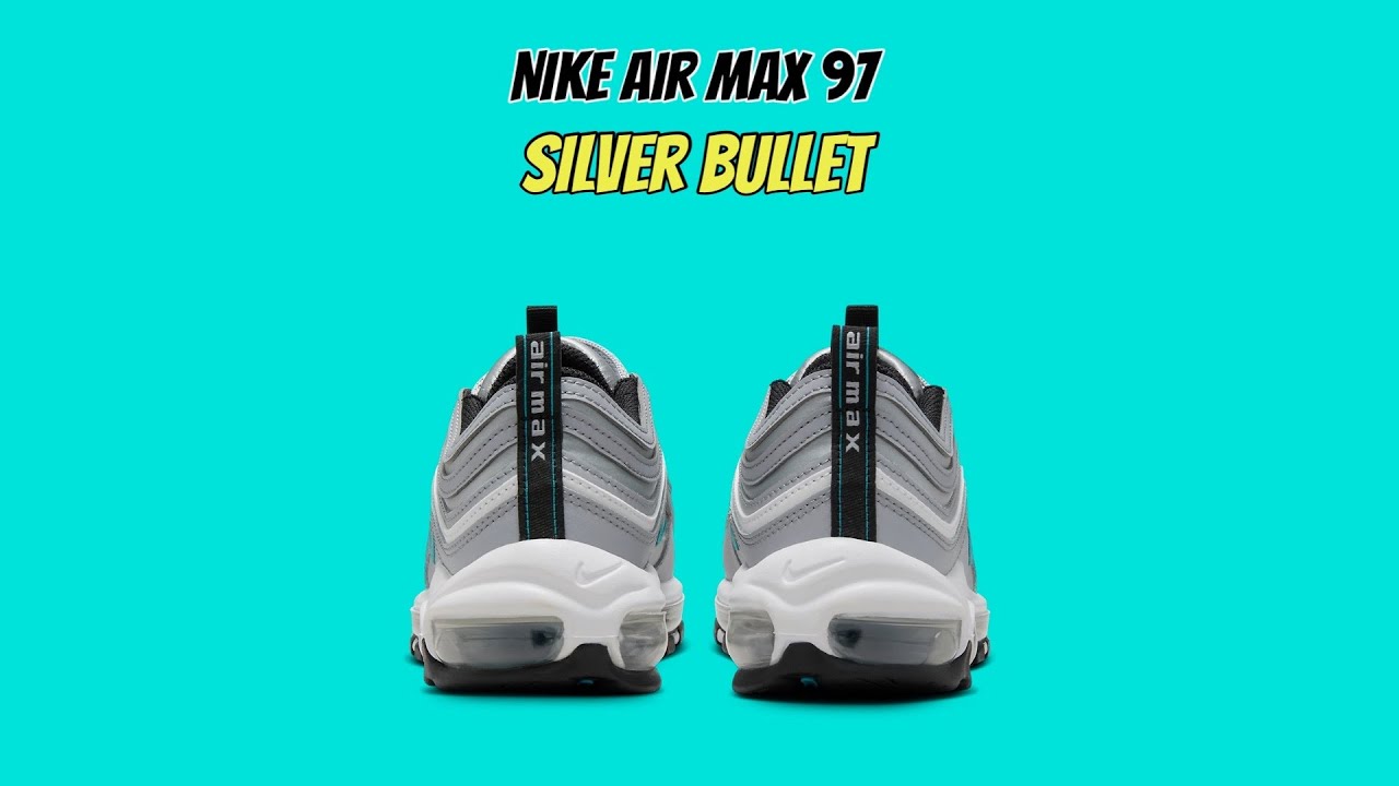 Nike Air Max 97 Silver Bullet - YouTube