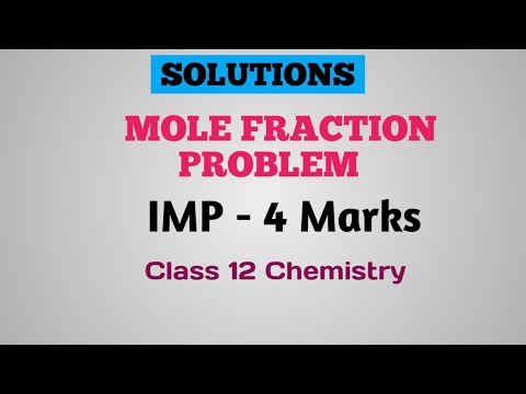 MOLE FRACTION PROBLEM | IMP 4 MARKS | CLASS 12 CHEMISTRY - YouTube