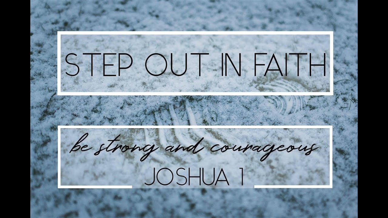 Be Strong and Courageous - Sermon on Joshua 1 - YouTube