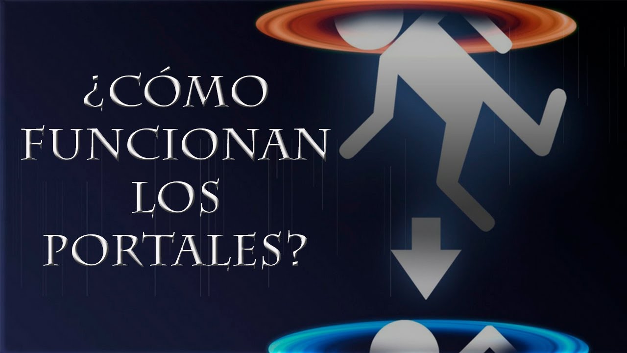 ¿Cómo funcionan los portales? - Portal (Hipótesis) - YouTube