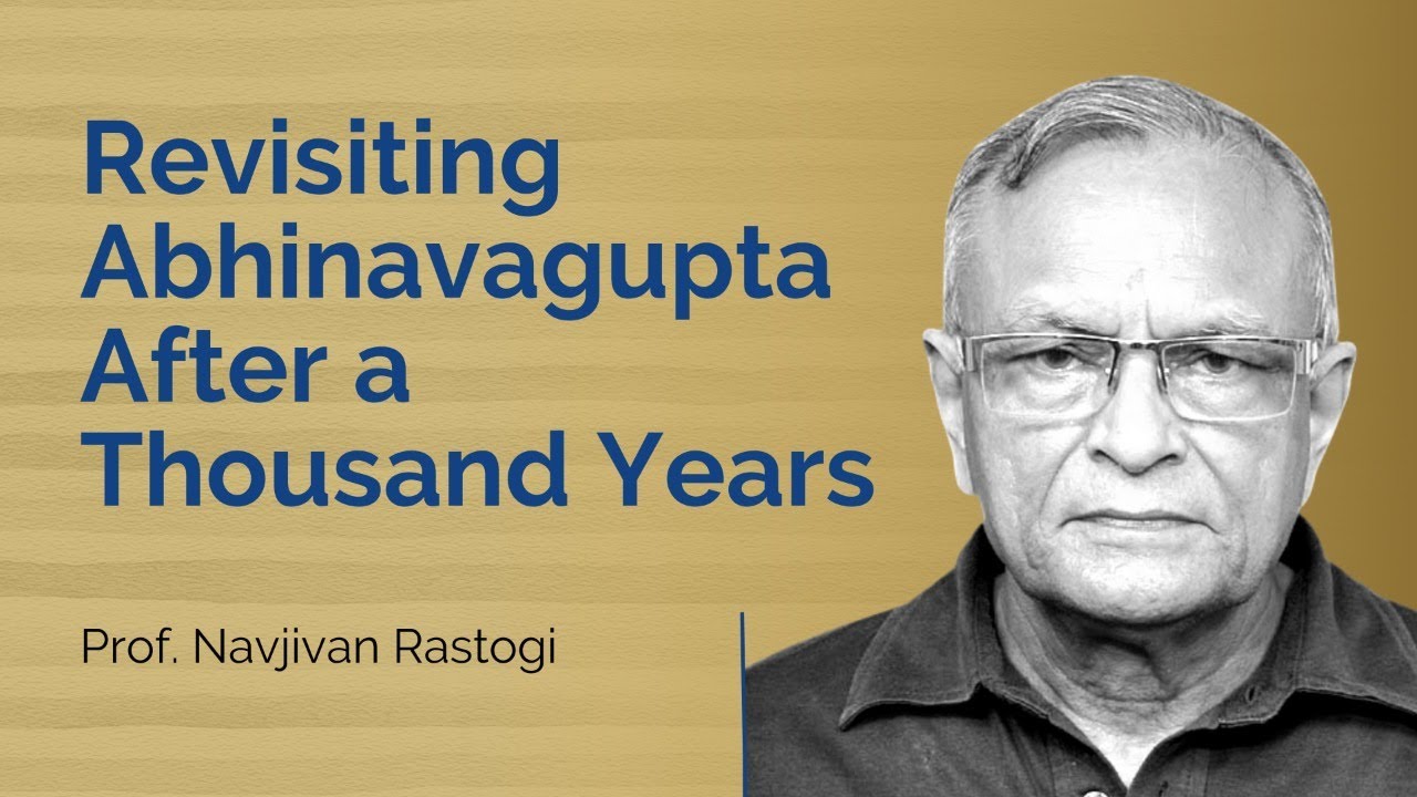 Revisiting Abhinavagupta After a Thousand Years by Prof. Navjivan ...