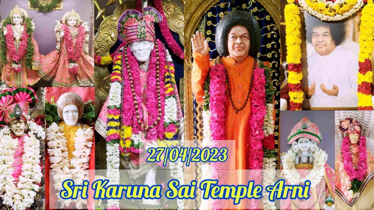 Sri Karuna Sai Temple Arni | Sri Sathya Sai Seva Samithi | 27/04/2023 ...