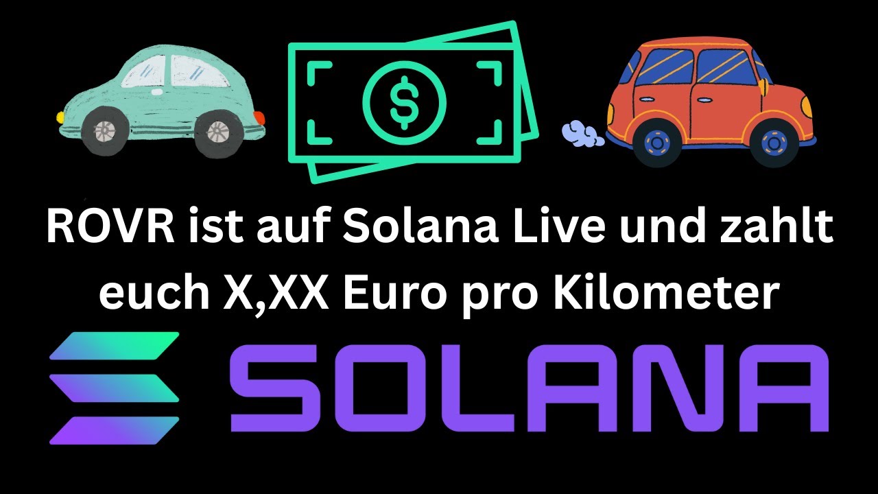 ROVR ist auf Solana Live und zahlt euch X,XX Euro pro Kilometer - YouTube