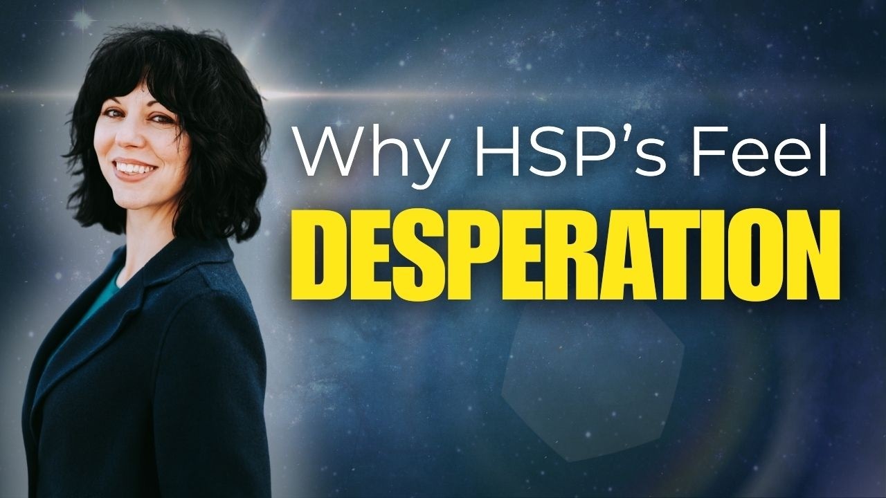 Top Signs You’re Stuck in Desperation and How to Break Free for Mental Health and HSPs - YouTube