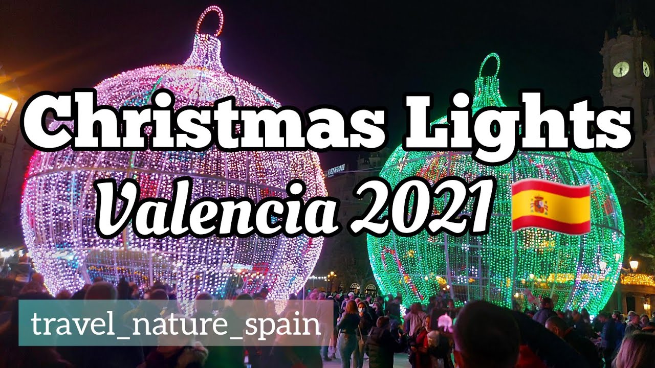 Christmas lights, Valencia 2021🇪🇦 - YouTube