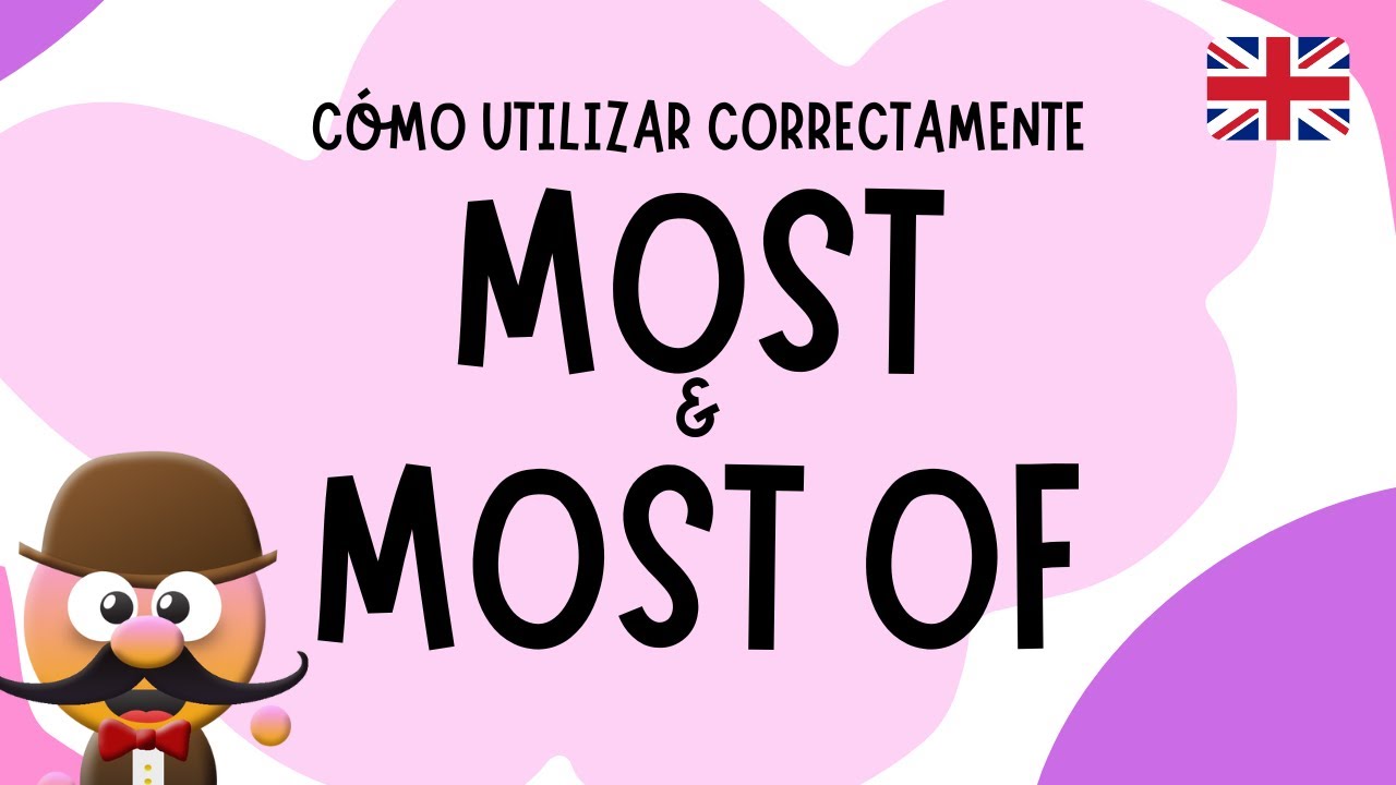 MOST y MOST OF EN INGLÉS: ÚSALOS CORRECTAMENTE 👌- INGLÉS PARA NIÑOS CON ...