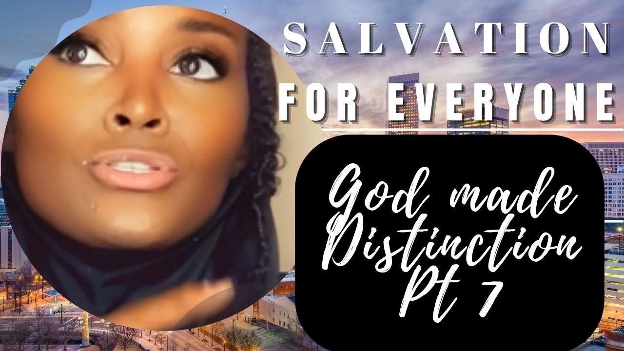 Salvation For Everyone God Made Distinction PT 7 | Prophetess Tayo Reed ...