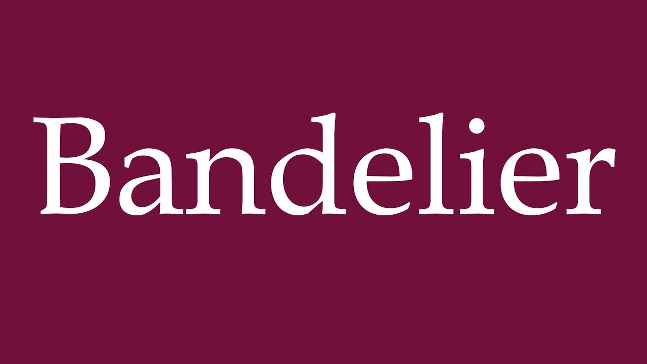 How to Pronounce ''Bandelier'' (Bandolier) Correctly in German - YouTube