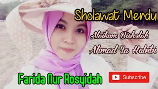 Sholawat Merdu, Farida Nur Rosyidah, Alaikum Bisholah & Ahmad Ya Habibi ...