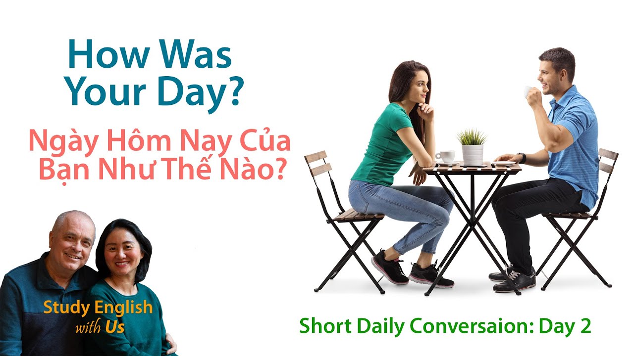 Day 2: How Was Your Day? - Ngày Hôm Nay Của Bạn Như Thế Nào? - YouTube