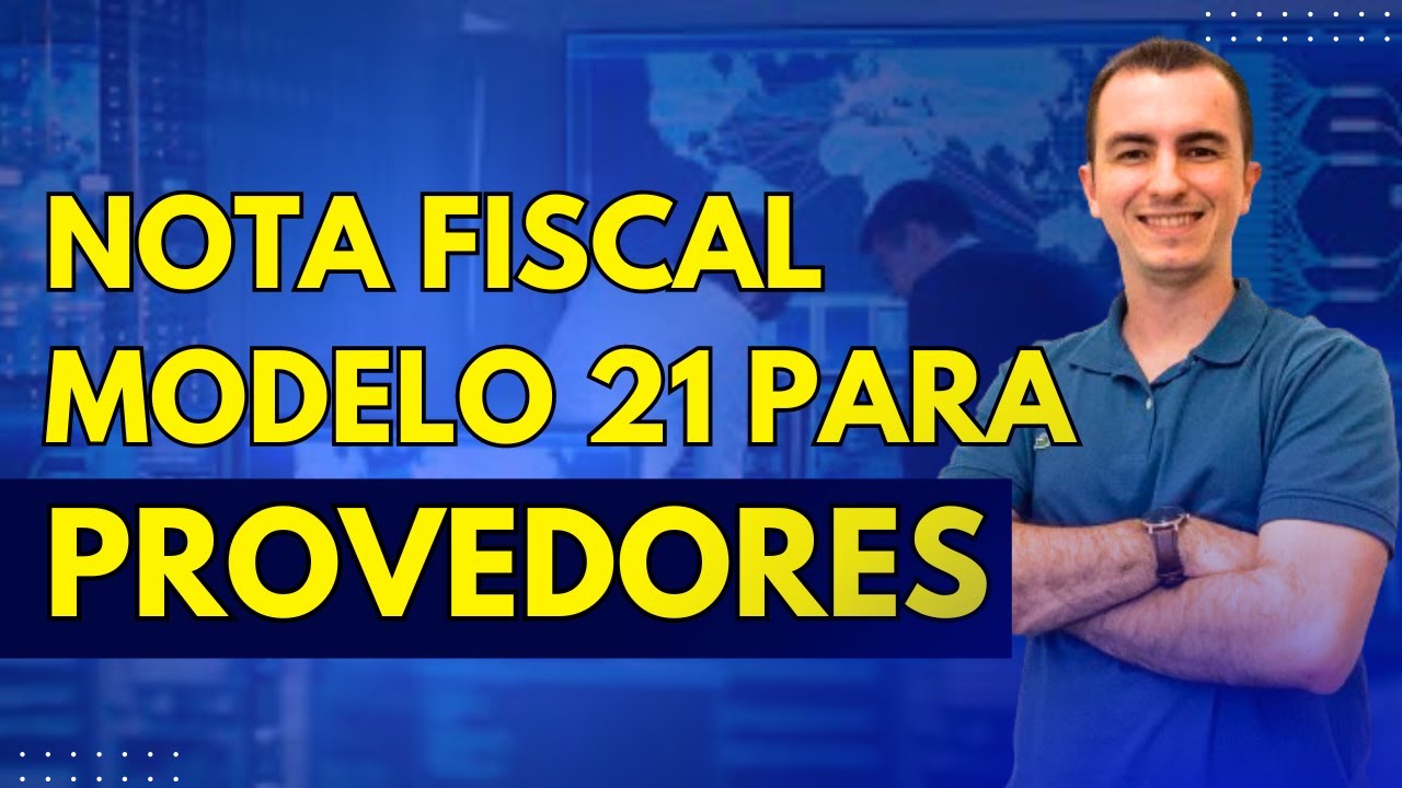 NOTA FISCAL MODELO 21 PARA PROVEDORES - YouTube
