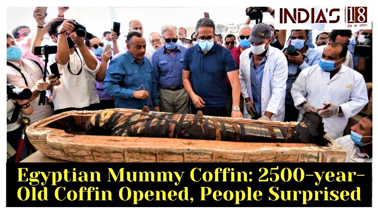 Egyptian Mummy Coffin: 2500-year-old coffin opened, people are ...