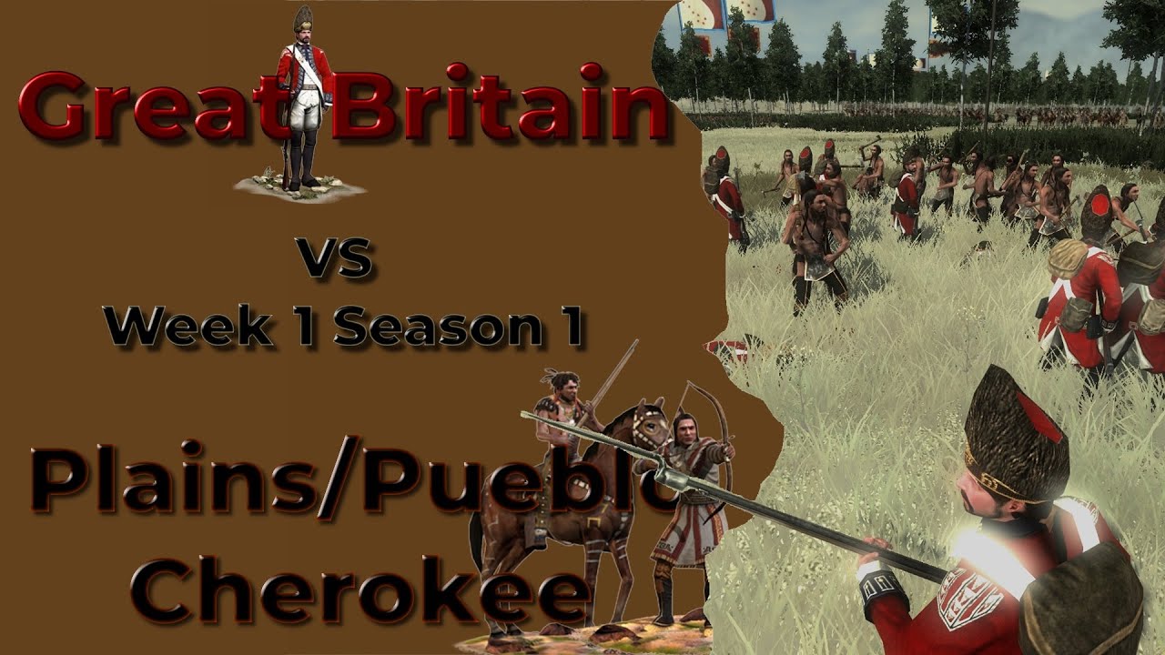 Week 1 Great Britain vs Cherokee Plains Nation Empire Total War Nations ...