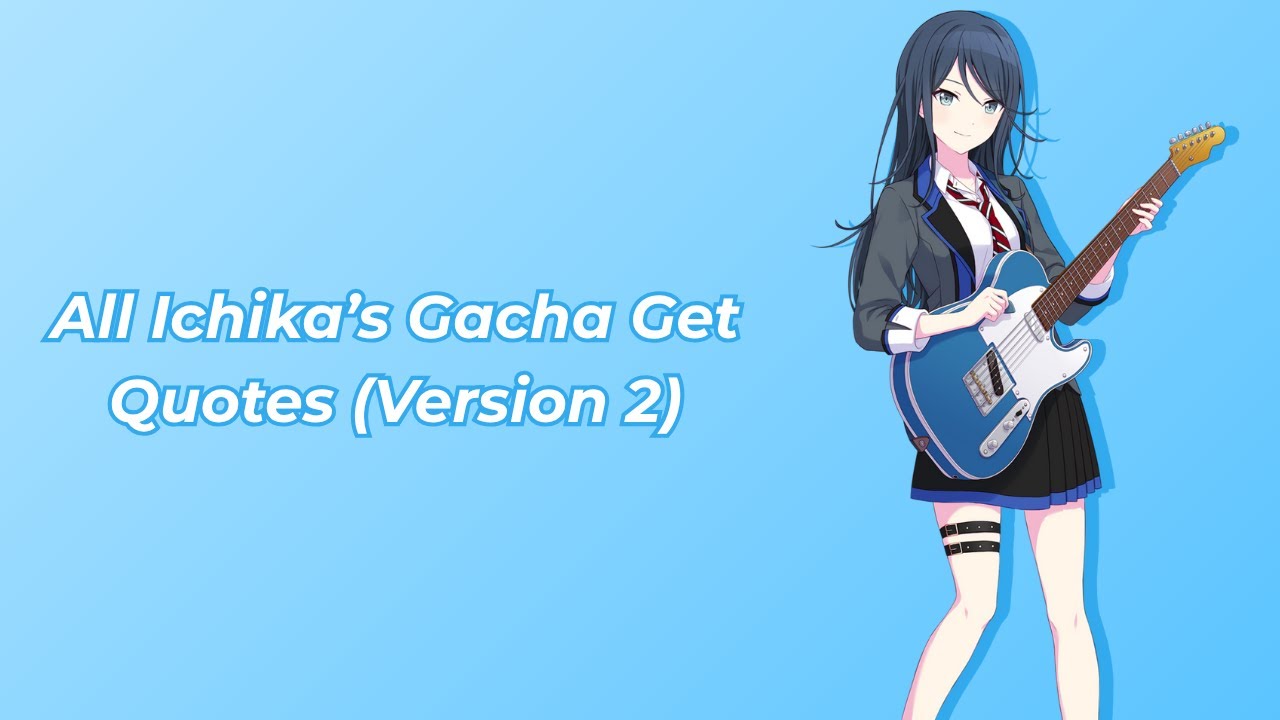 All Ichika's gacha get quotes (UPDATED) - YouTube