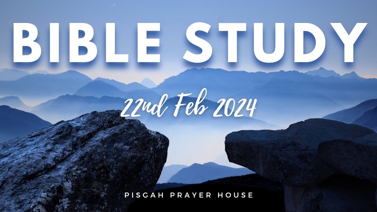 BIBLE STUDY || 22-02-2024 - YouTube