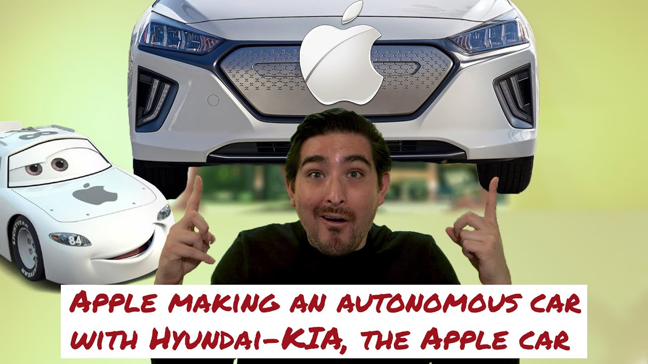 Apple making a self driving car with Hyundai Kia, the Apple car is real ...
