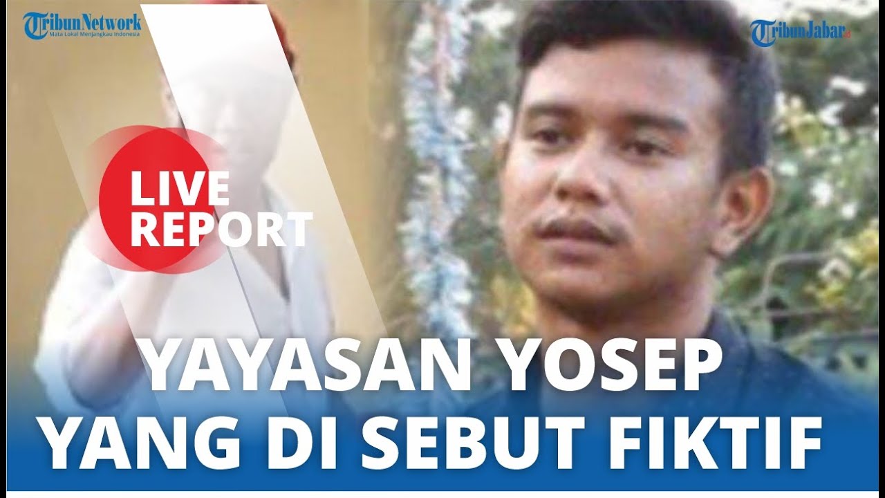 Yayasan Yosep yang disebut Fiktif | LIVE REPORT - YouTube