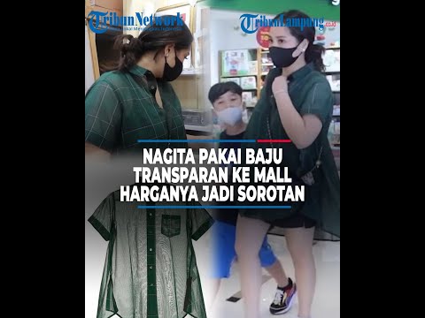 NAGITA SLAVINA PAKAI BAJU TRANSPARAN KE MALL, HARGANYA JADI SOROTAN @TRIBUNLAMPUNGNEWSVIDEO