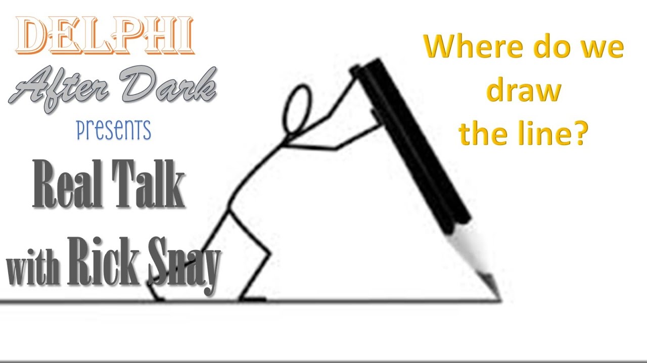 Real Talk w/ Rick Snay - Where do you draw the line? #delphiafterdark ...