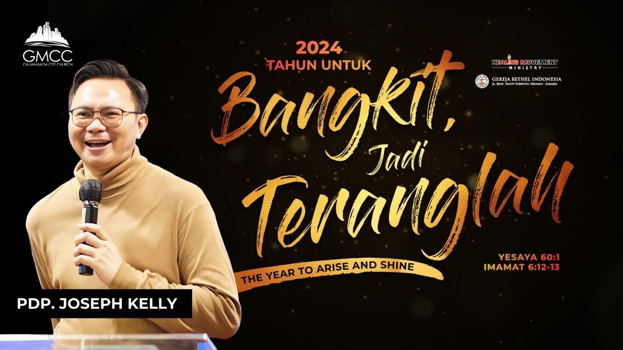 2024 TAHUN BANGKIT DAN JADI TERANGLAH - Pdp . Joseph Kelly - 28 Januari 2024 - YouTube