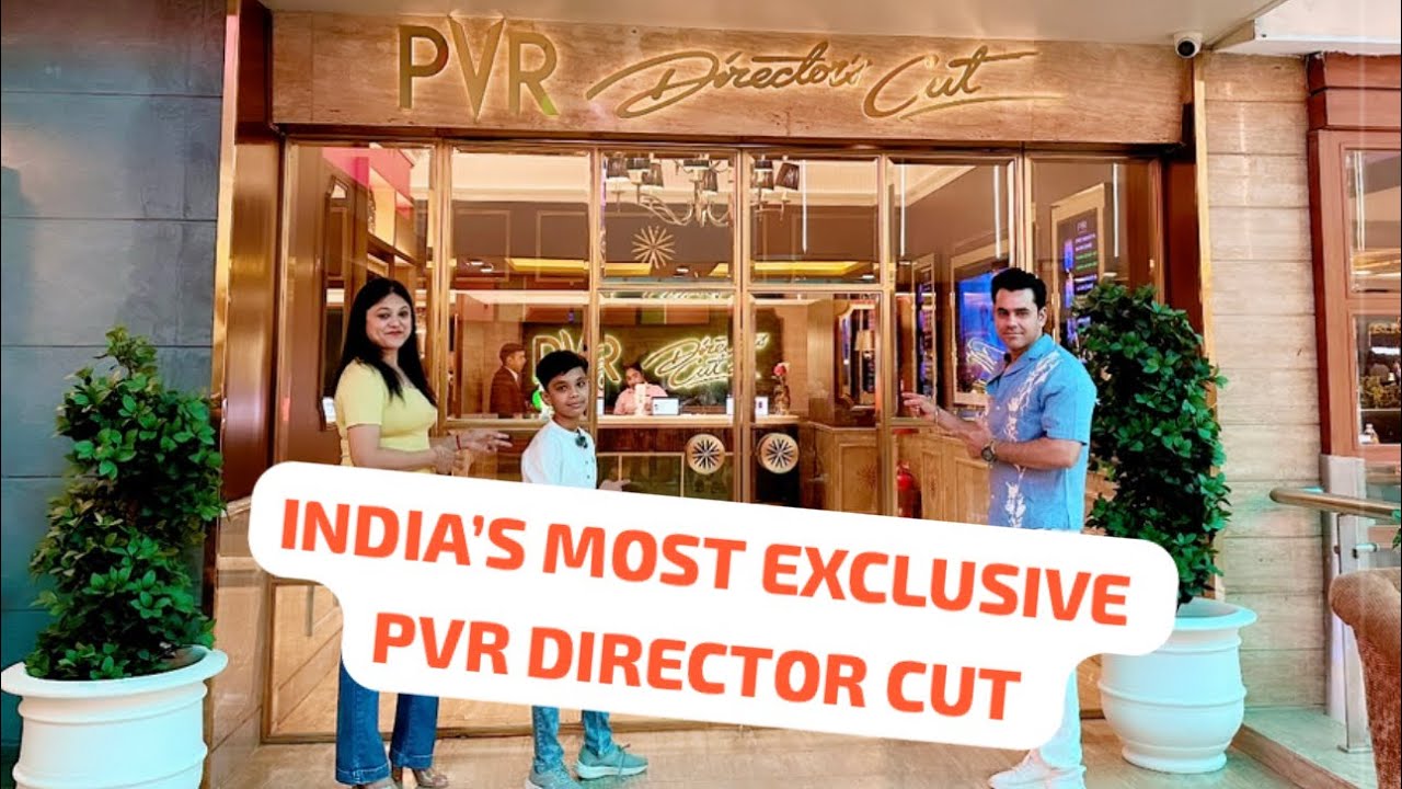 PVR DIRECTOR CUT / PVR DIRECTOR CUT AMBIENCE MALL VASANT KUNJ - YouTube